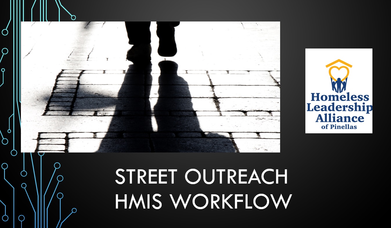 Street Outreach Workflow – Pinellas HMIS